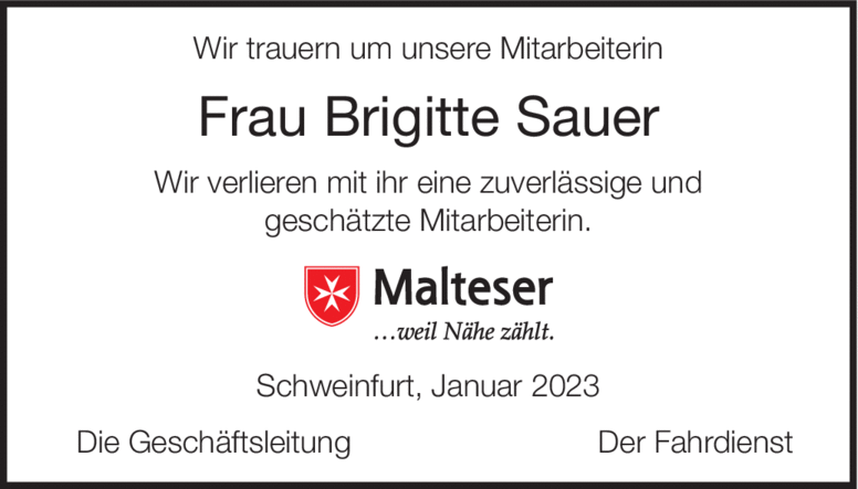 Wir trauern um unsere Mitarbeiterin Frau Brigitte Sauer Wir verlieren mit ihr