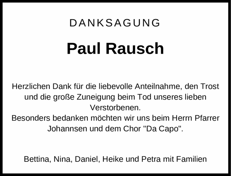 DANKSAGUNG Paul Rausch Herzlichen Dank für die liebevolle Anteilnahme