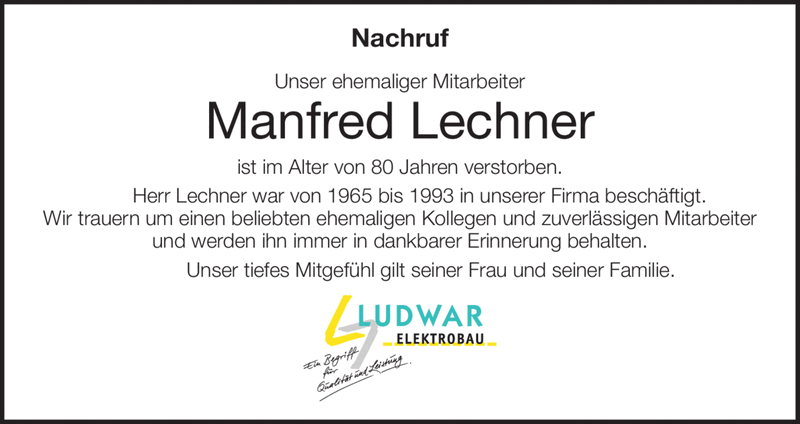 Nachruf Unser ehemaliger Mitarbeiter Manfred Lechner ist im Alter von 80