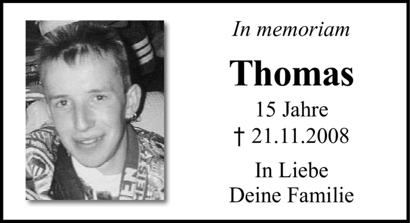 In memoriam Thomas 15 Jahre ? 21