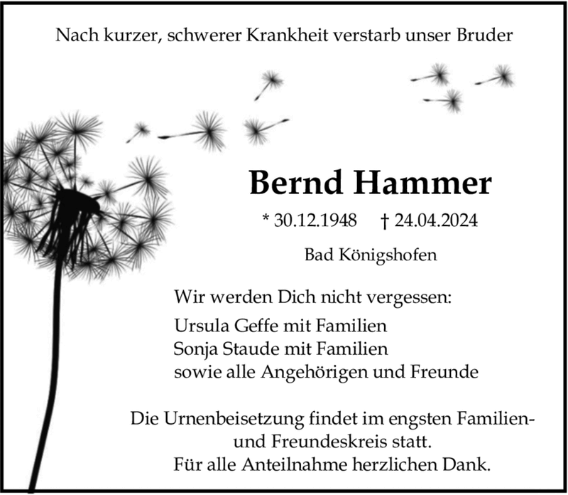 Nach kurzer, schwerer Krankheit verstarb unser Bruder Bernd Hammer * 30